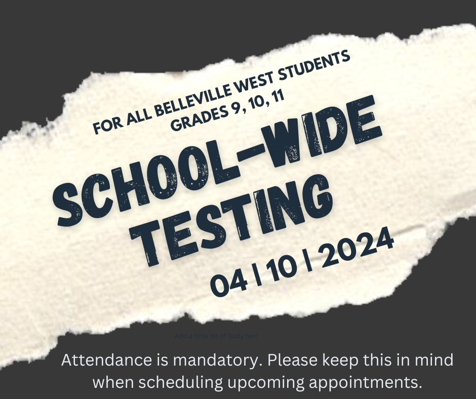 School-Wide Testing - BTHS District 201